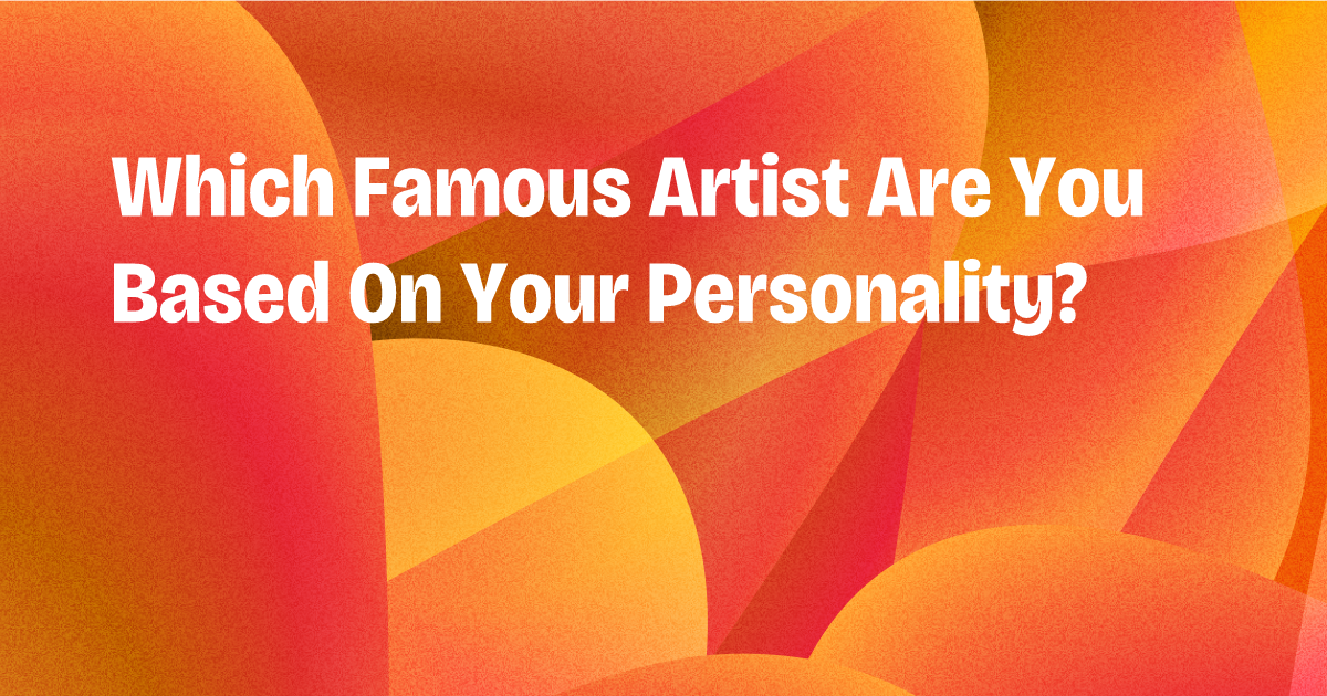 Which Famous Artist Are You Based On Your Personality? | Oil on Canvas ...